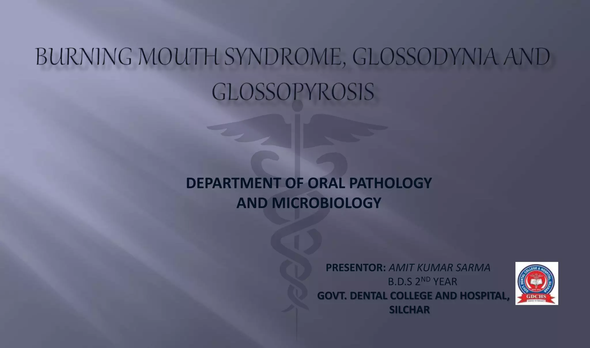 BURNING MOUTH SYNDROME, GLOSSODYNIA AND GLOSSOPYROSIS_112752.pptx
