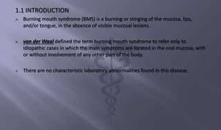 BURNING MOUTH SYNDROME, GLOSSODYNIA AND GLOSSOPYROSIS_112752.pptx