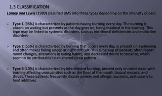 BURNING MOUTH SYNDROME, GLOSSODYNIA AND GLOSSOPYROSIS_112752.pptx