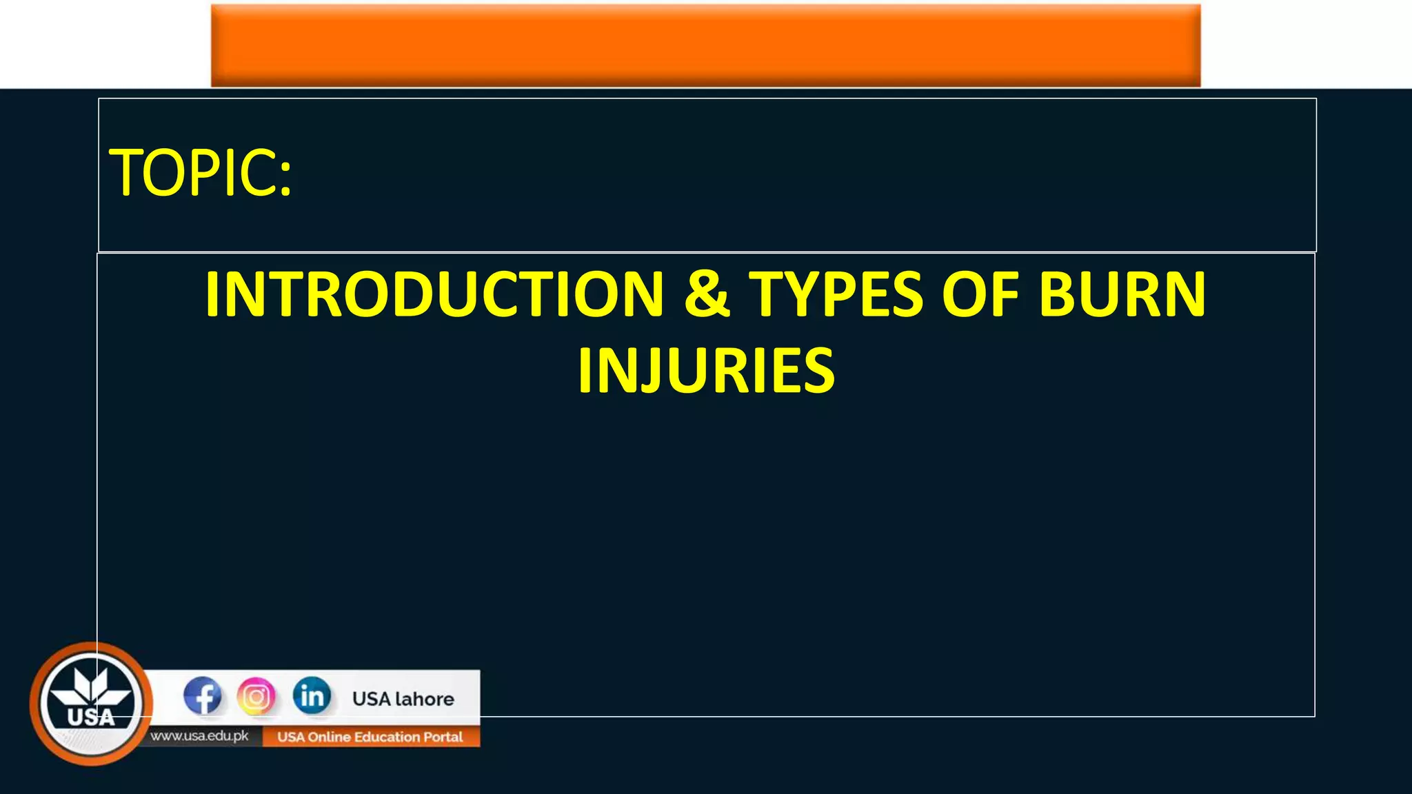 Burn injuries, classification and management | PPTX