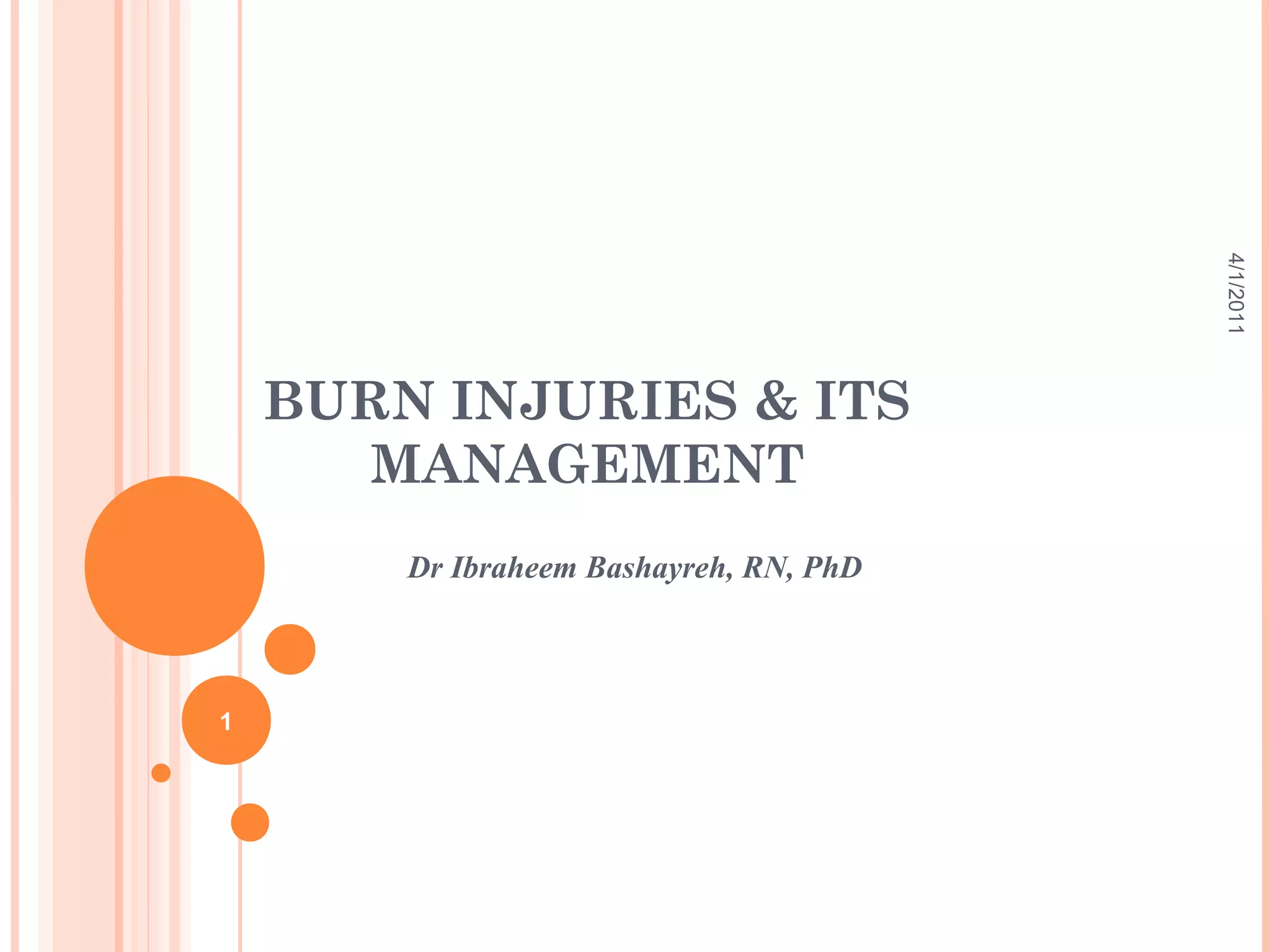 Burn Injuries and Its Management | PPT