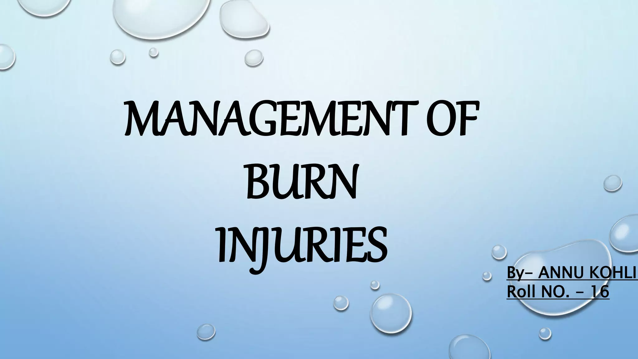 Burn management | PPTX