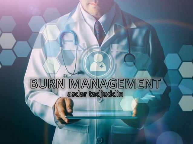 Burn management | PPT