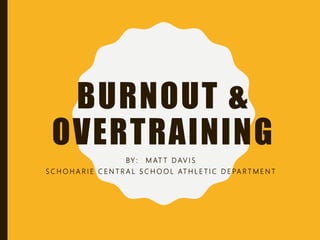 Burnout and overtraining presentation | PPTX