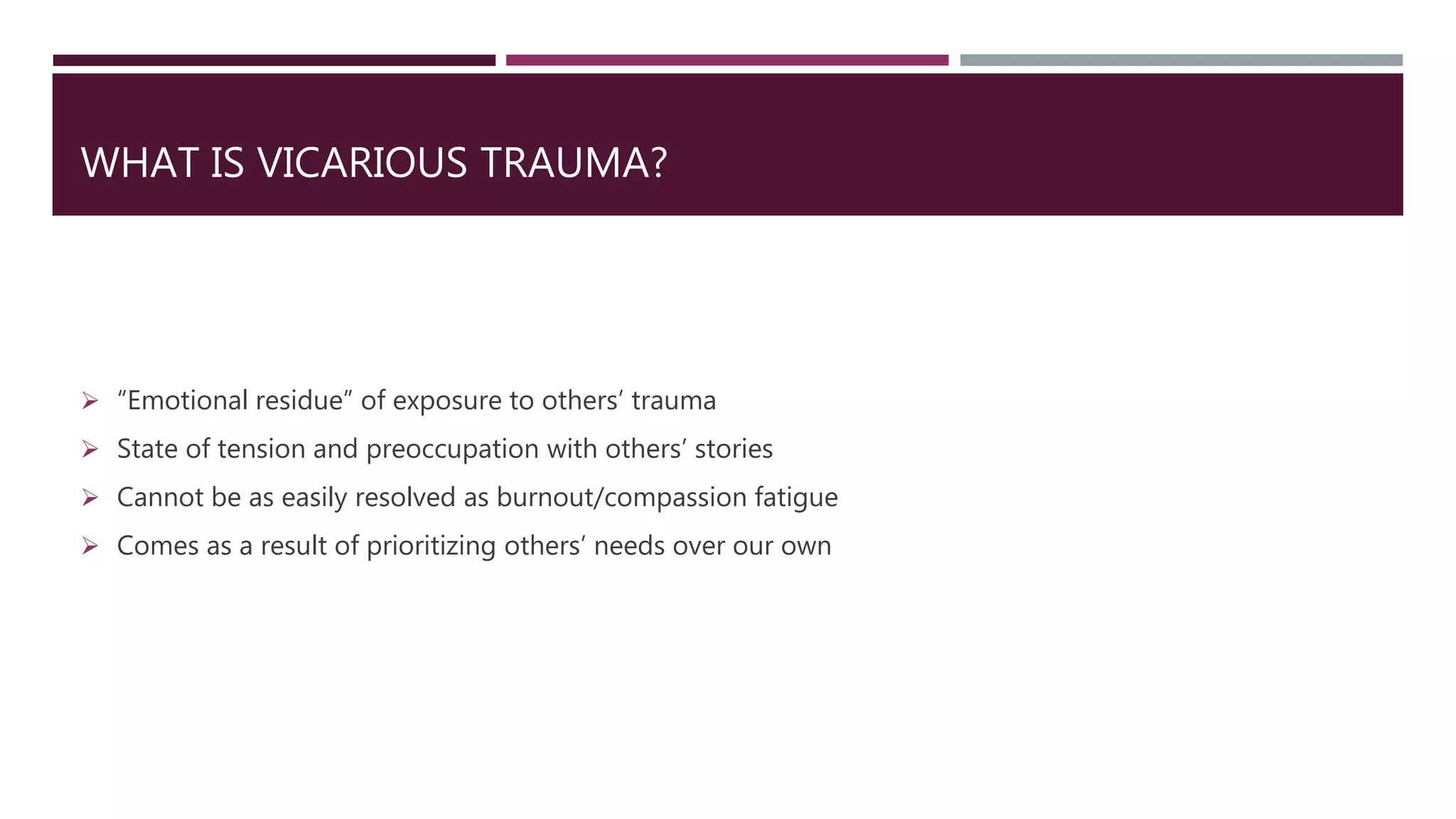 Burnout, vicarious trauma and self care | PPTX