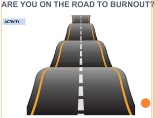 Burnout Workshop.pptx