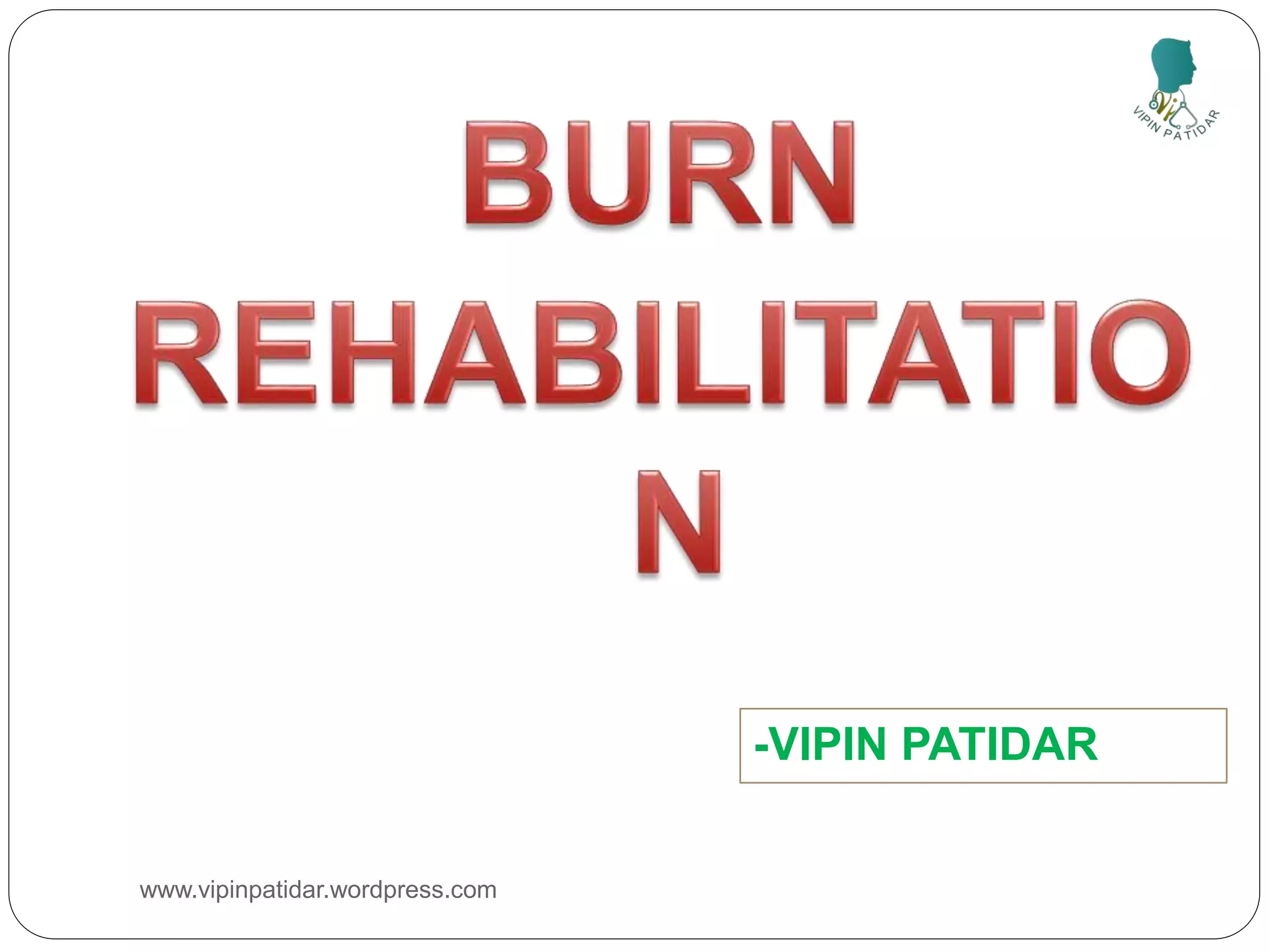 Vital Stages Of Burn Rehabilitation Ppt