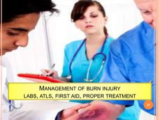 Burn Injury Typess Classification Causes Assesment and Managment | PPTX