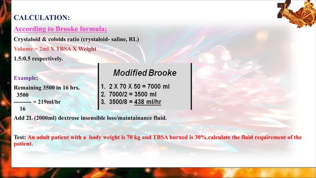 BURNS, CALCULATION OF BURNS, CALCULATION OF FLUID REQUIREMENT AND ...