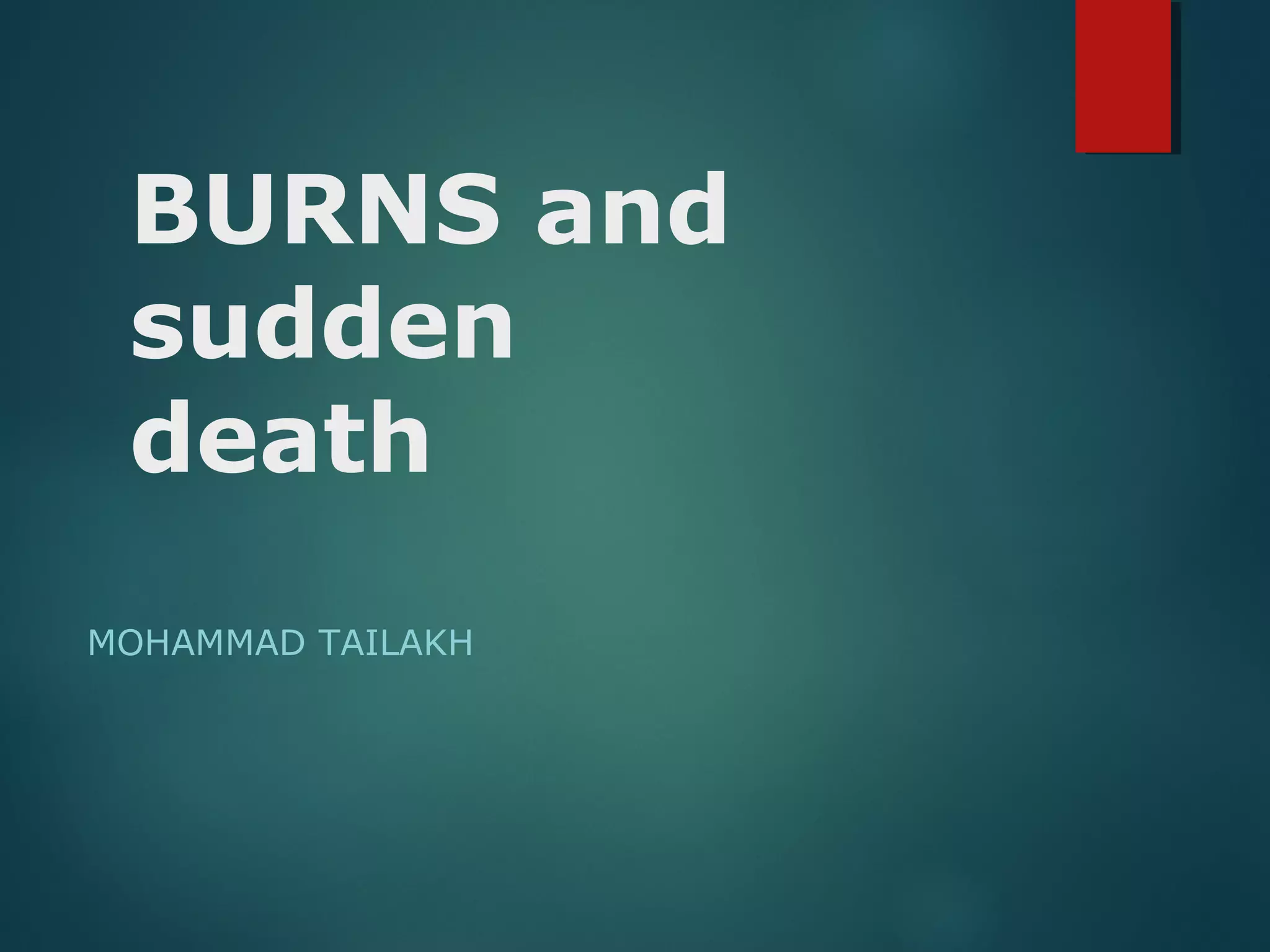 Burns and sudden death | PPT