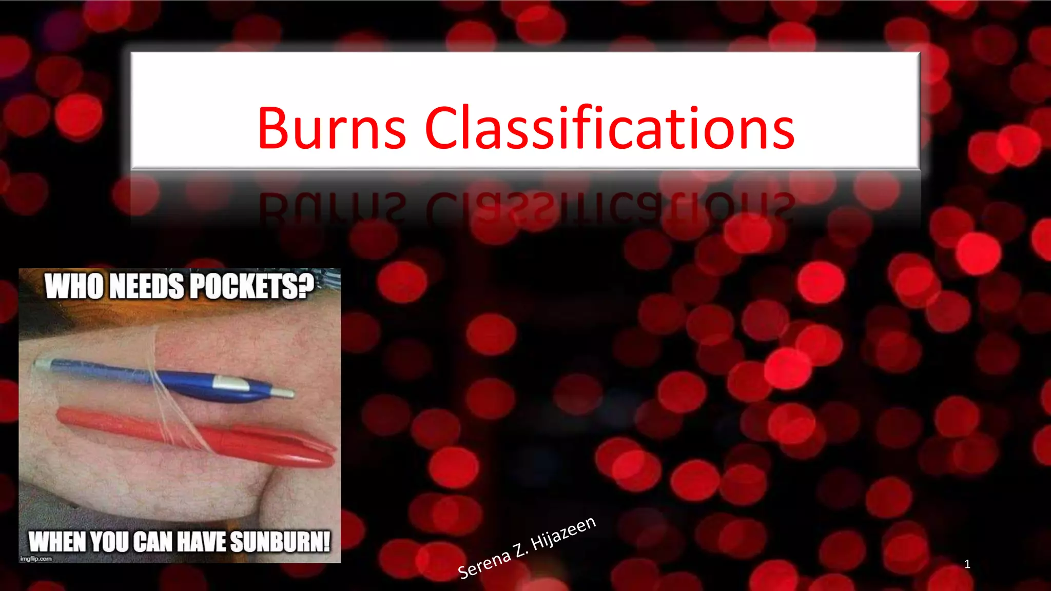 Burns; Types, Management, Treatment and Causes | PPT