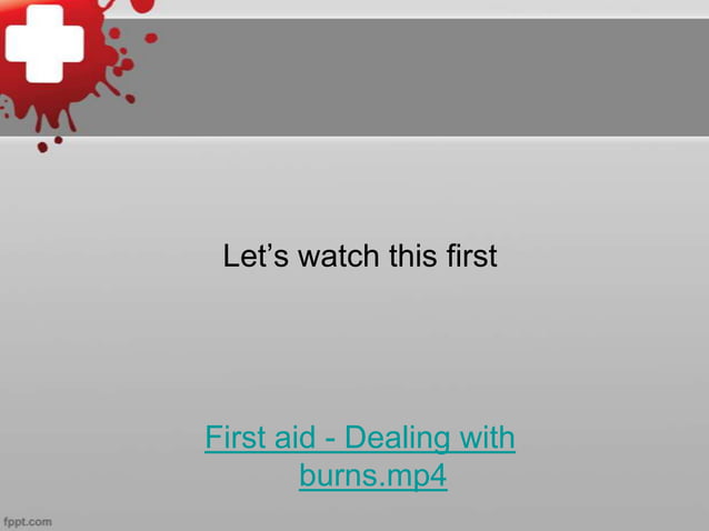 Burns first aid | PPTX