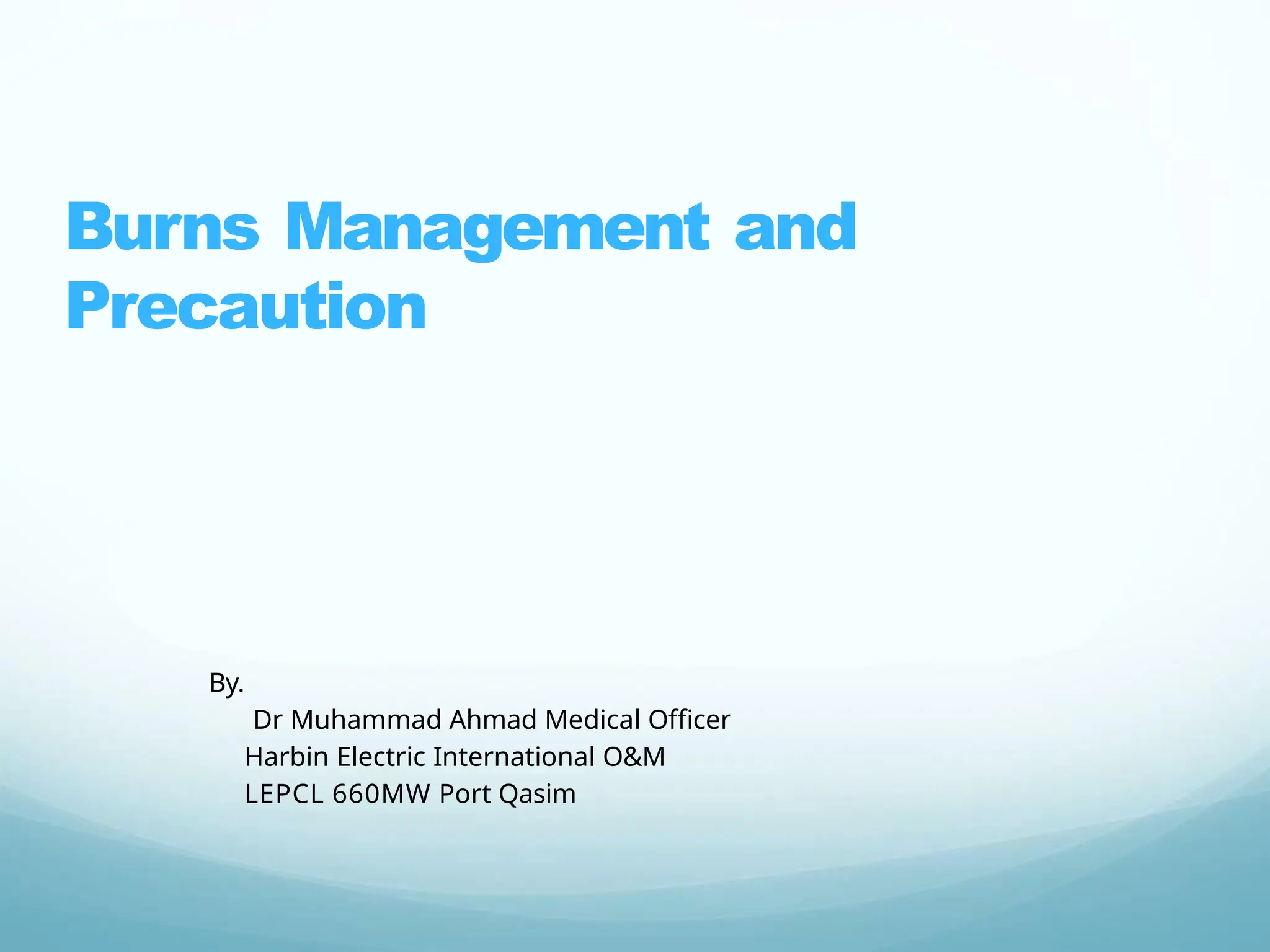 Burns Management and precautions.pptxBurns Management and precautions.pptx