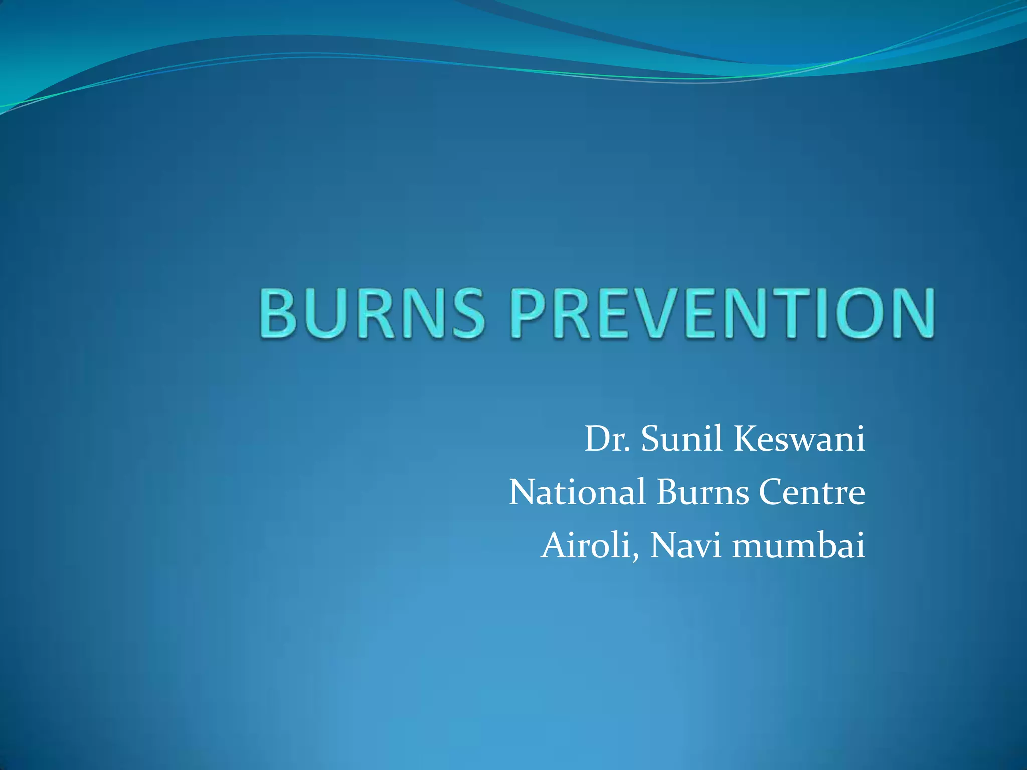 Burns prevention program in Mumbai by Dr. Sunil Keswani, National Burns ...