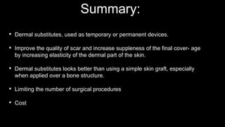 Burn Wound &Skin Substitutes | PPTX