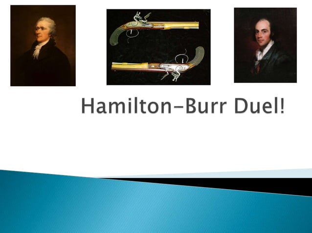 Burr hamilton duel 3 | PPT