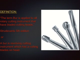 Burs in dentisty ashish | PPTX