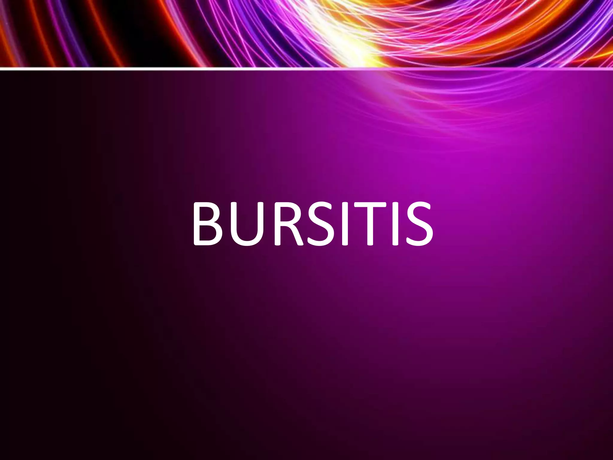 Bursitis | PPTX