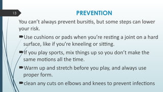 bursitis-definition, causes, risk factorsmedical management | PPTX