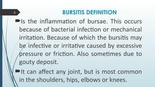 bursitis-definition, causes, risk factorsmedical management | PPTX
