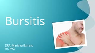 bursitis concepto etiología tratamiento.pptx