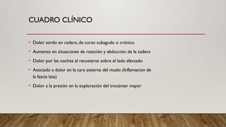 Bursitis trocanterea/ Trocanteritis/ Bursitis trocanterica | PPTX