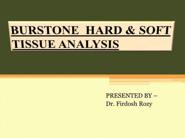 BURSTONE ANALYSIS : C.O.G.S ( HARD & SOFT TISSUE) | PPTX | Dental ...