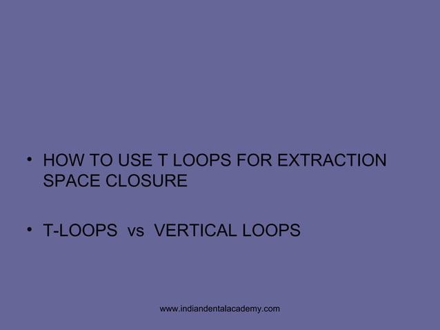 Burstone’s T Loop | PPT