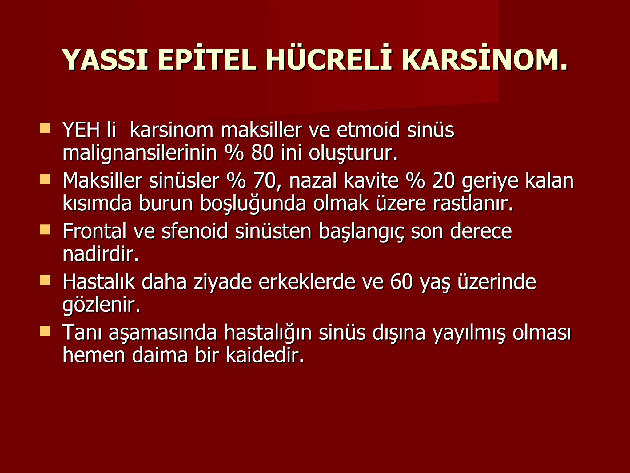 Burun ve paranazal sinüs, nazofarinks kanserleri (fazlası için www ...