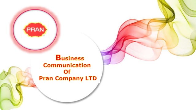 Business communication of Pran company | PPTX | Business Administration ...