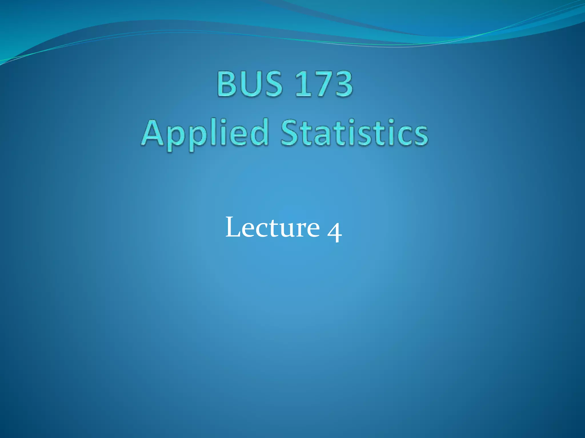 BUS173 Lecture 4.pptx