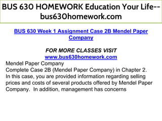 BUS 630 HOMEWORK Education Your Life--bus630homework.com