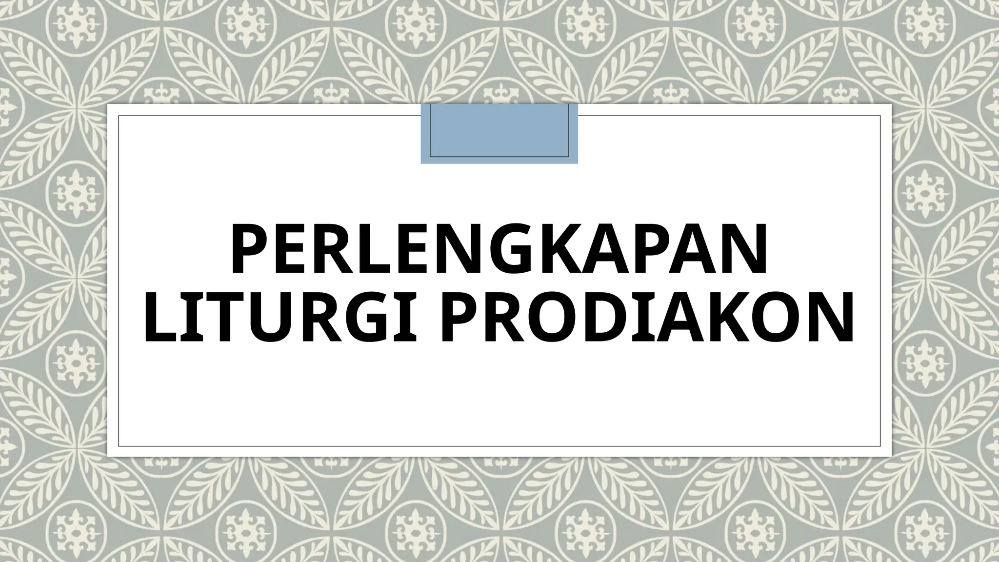 Busana Prodiakon dan alat alat liturgi gereja.pptx