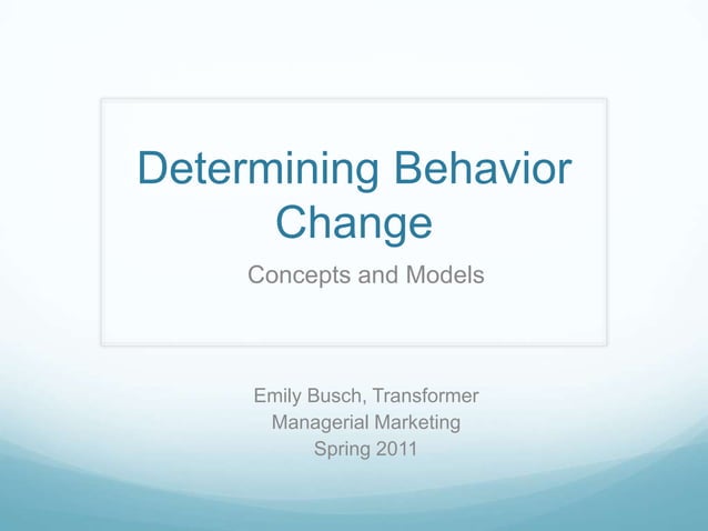 Behavior Change: Concepts and Models Ignite | PPTX