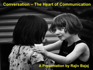 Conversation - The Heart of Communication | PPT