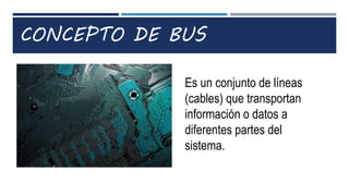 Bus de sistema | PPTX