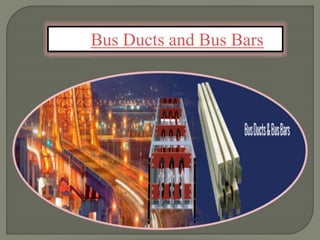 Bus ducts & bus bars | PPTX