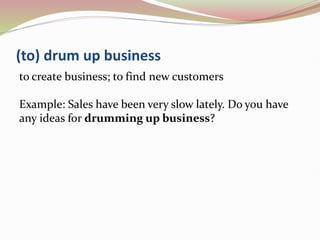 business-idioms in English language teaching | PPTX