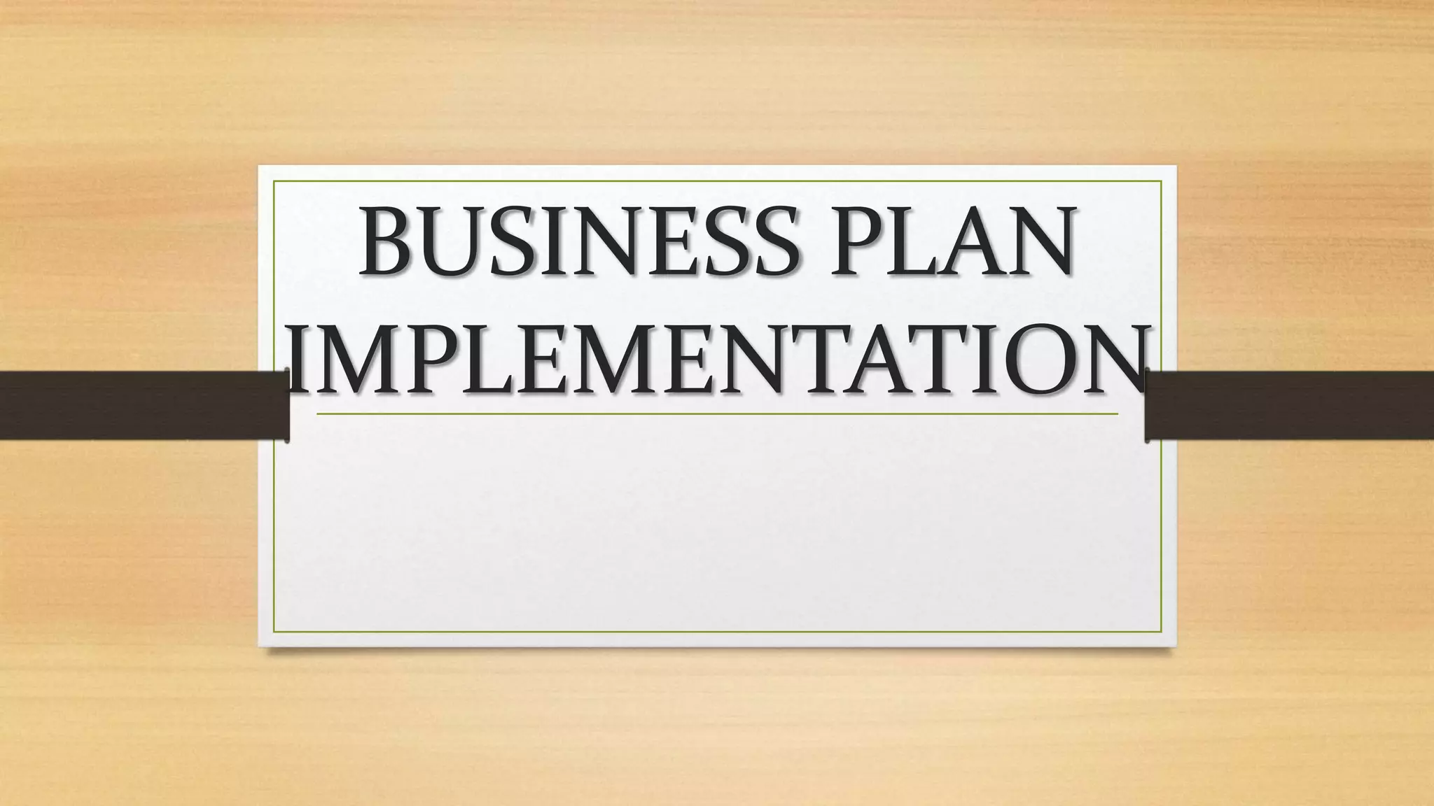 BUSINESS-PLAN-IMPLEMENTATION.pptx