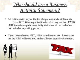 Business Activity Statement Presentation | PPT