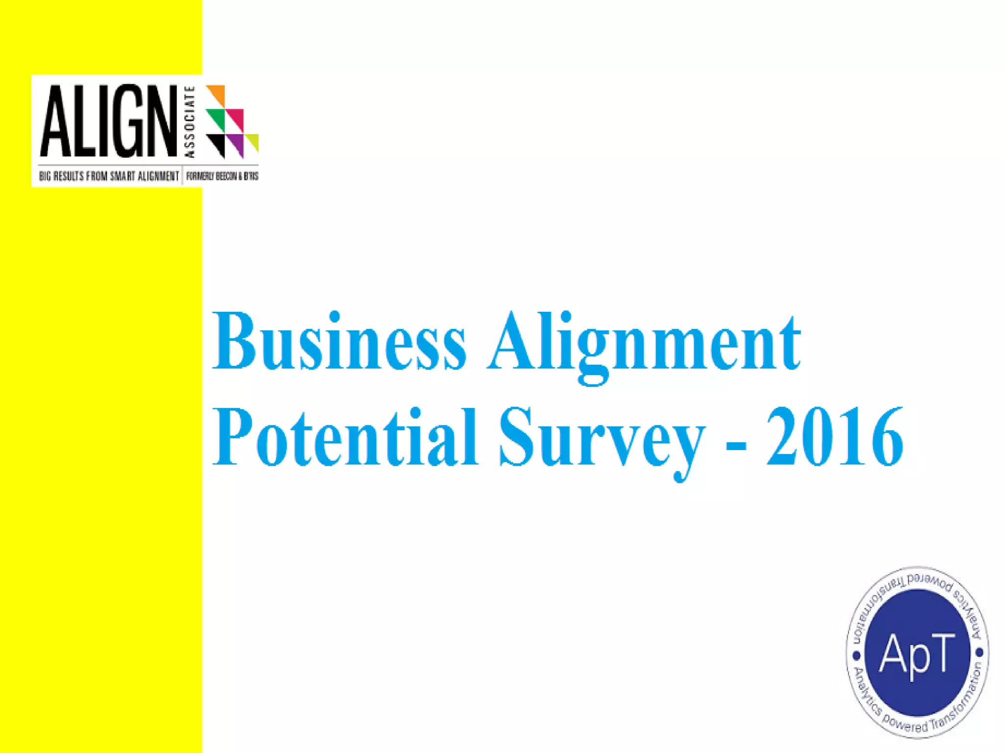 Align Associate - Business Alignment Potential Survey 2016 | PPT