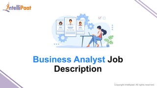 Business analyst job description key roles | Business Analyst Roles | PPTX