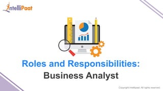 Business analyst job description key roles | Business Analyst Roles | PPTX