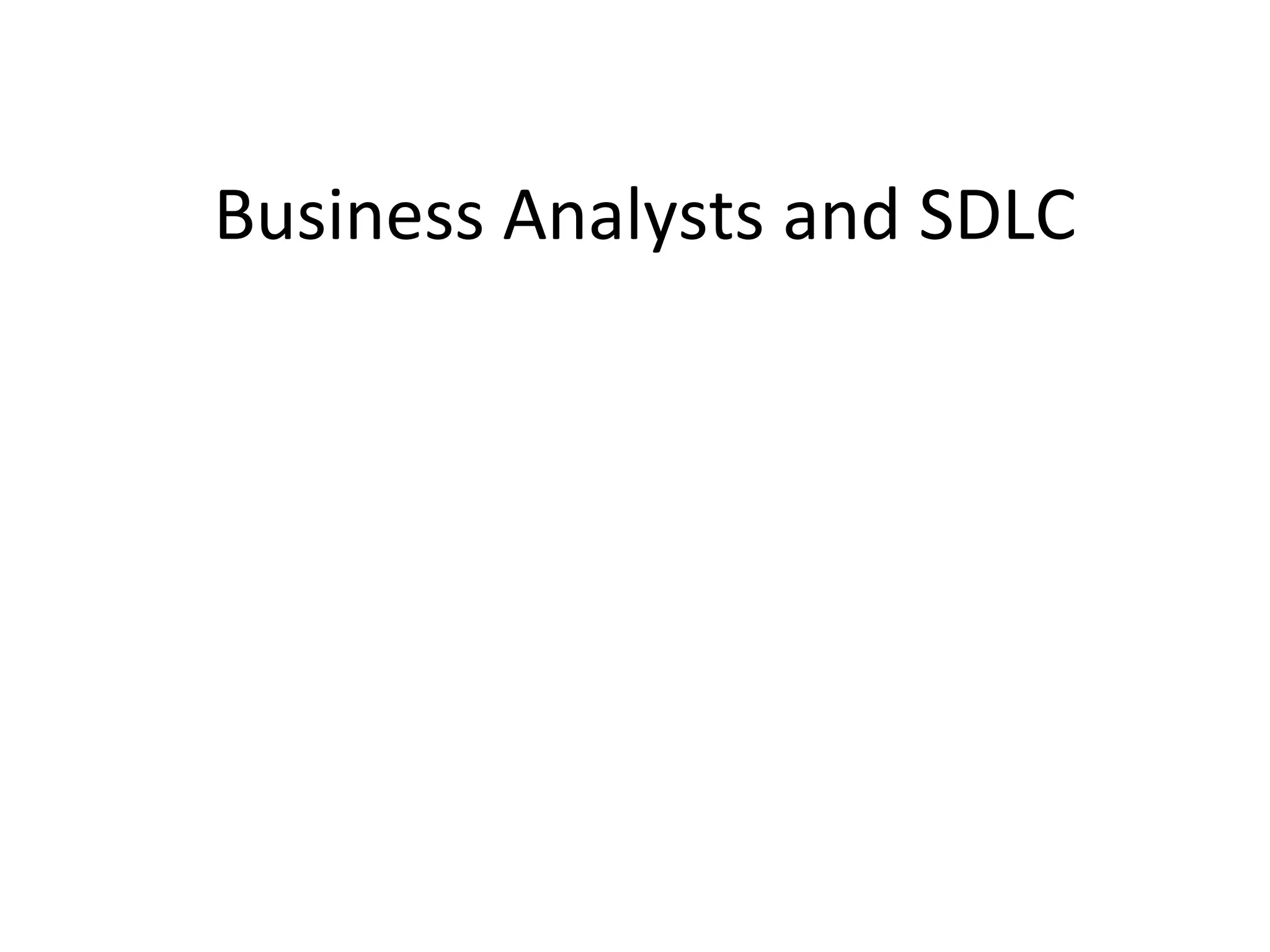 Business analysts and sdlc | PPT