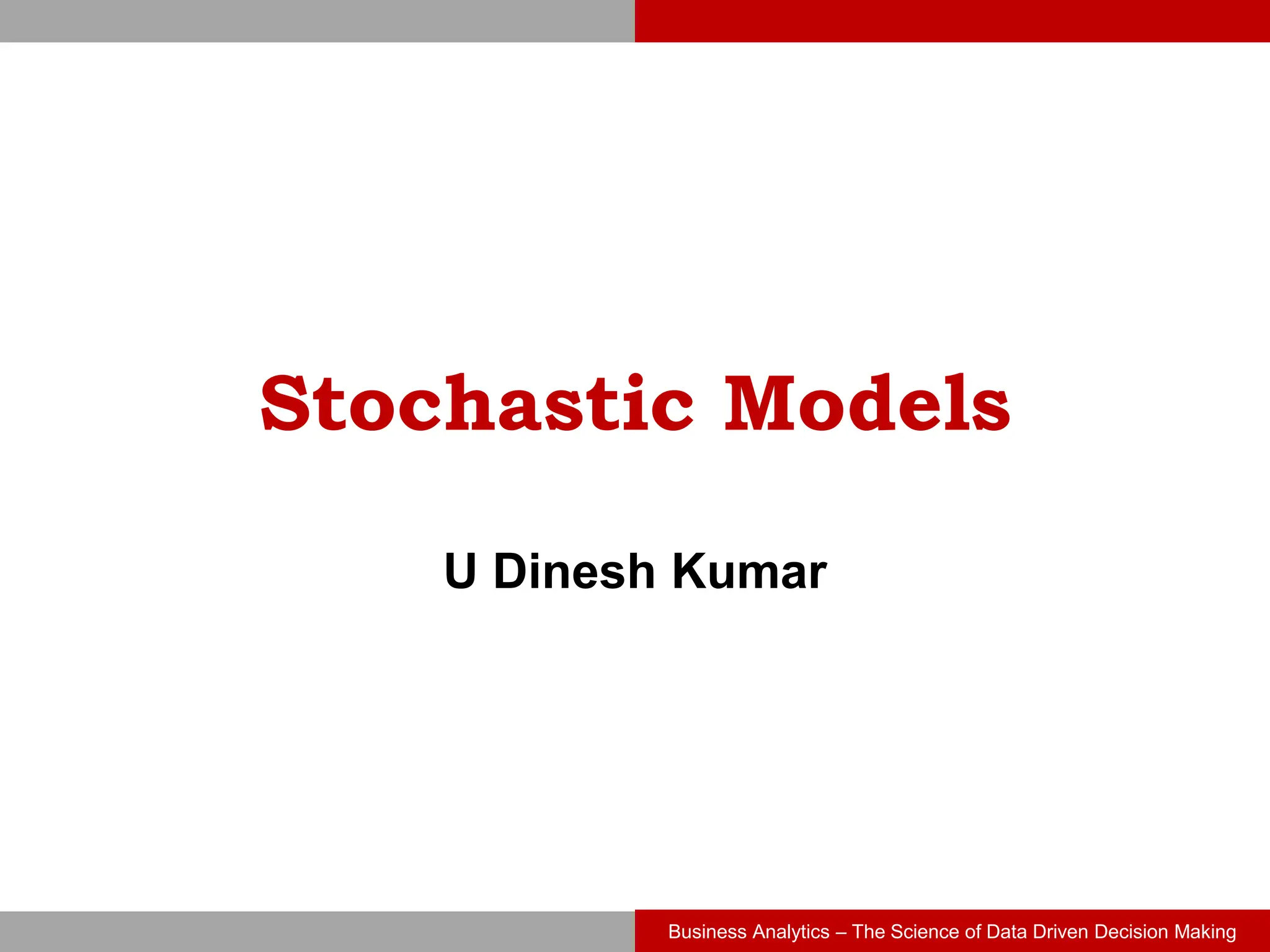 Business Analytics CHAPTER 16 STOCHASTIC MODELS Business Analytics.PPTX