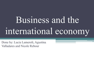 Business and the international economy | PPTX | Currencies | Economy