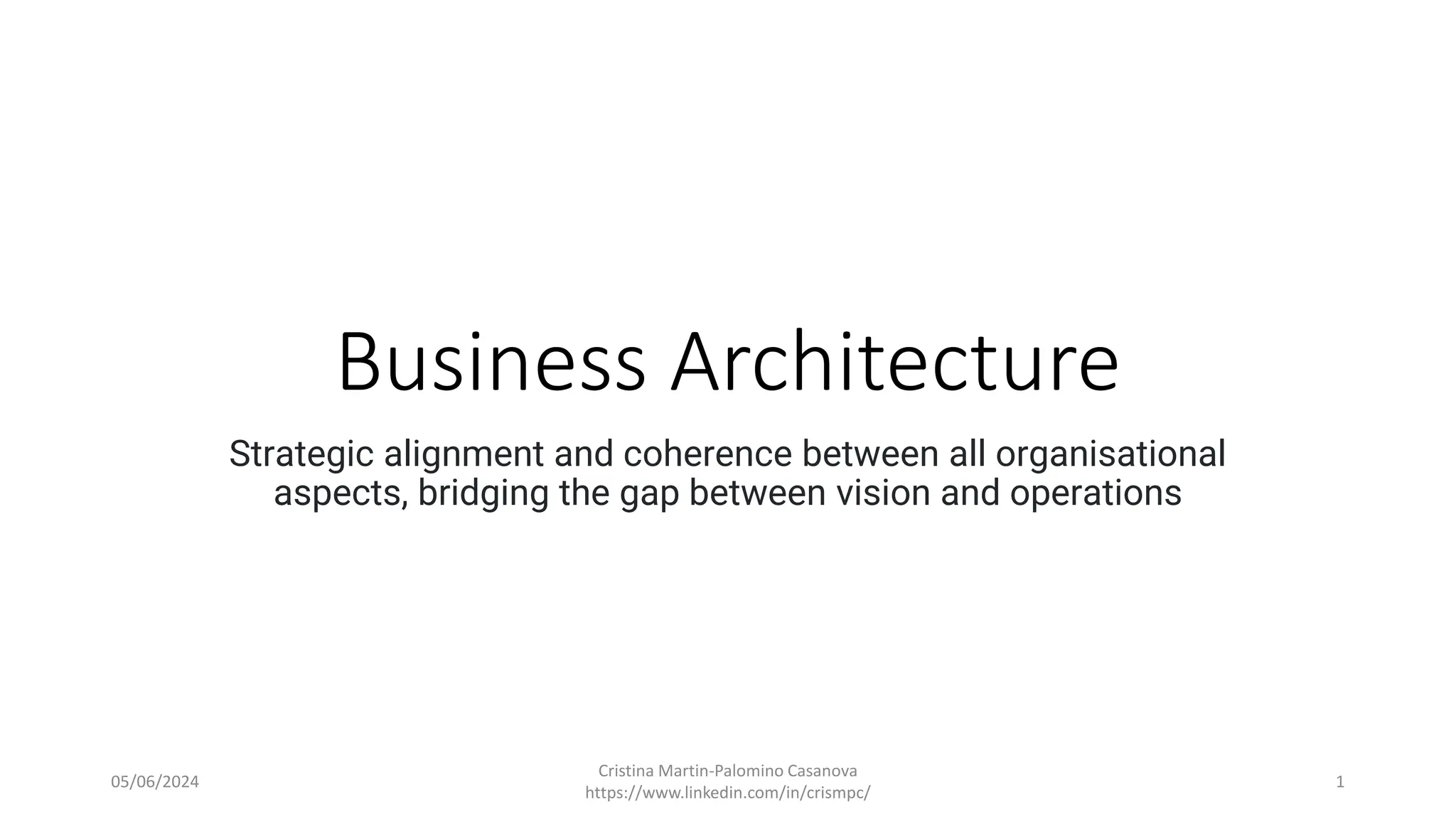 Business Architecture - Aligning Strategy and Operations | PPT