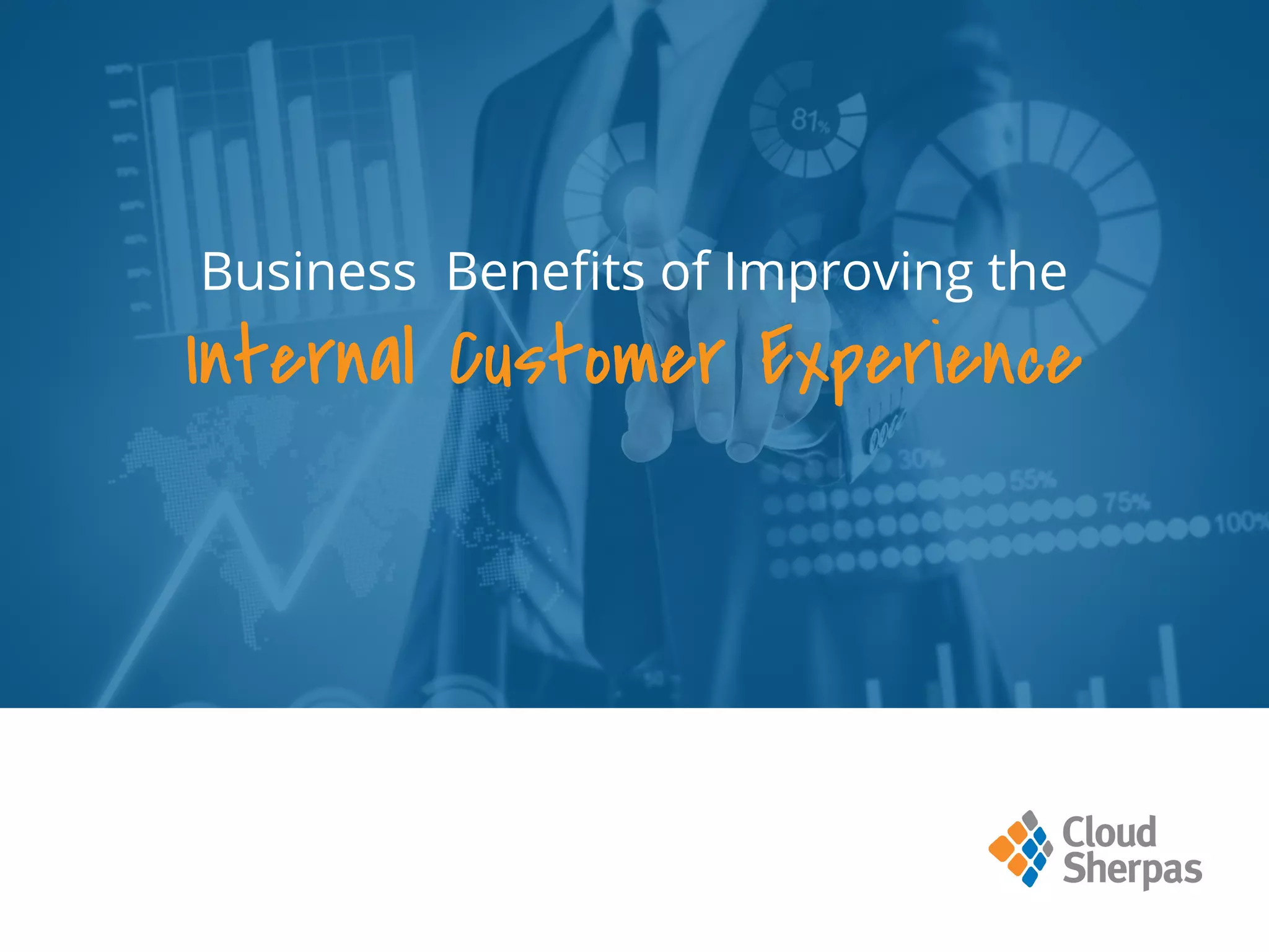 Business Benefits of Improving the Internal Customer Experience | PDF ...