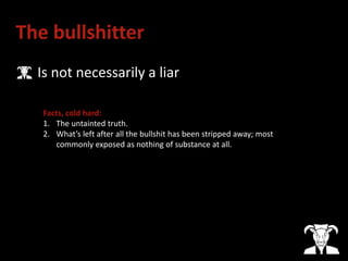 WHY PEOPLE BULLSHIT AND WHAT TO DO ABOUT IT | PPTX
