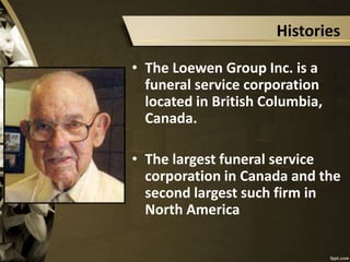 Business case study of loewen group inc. | PPTX